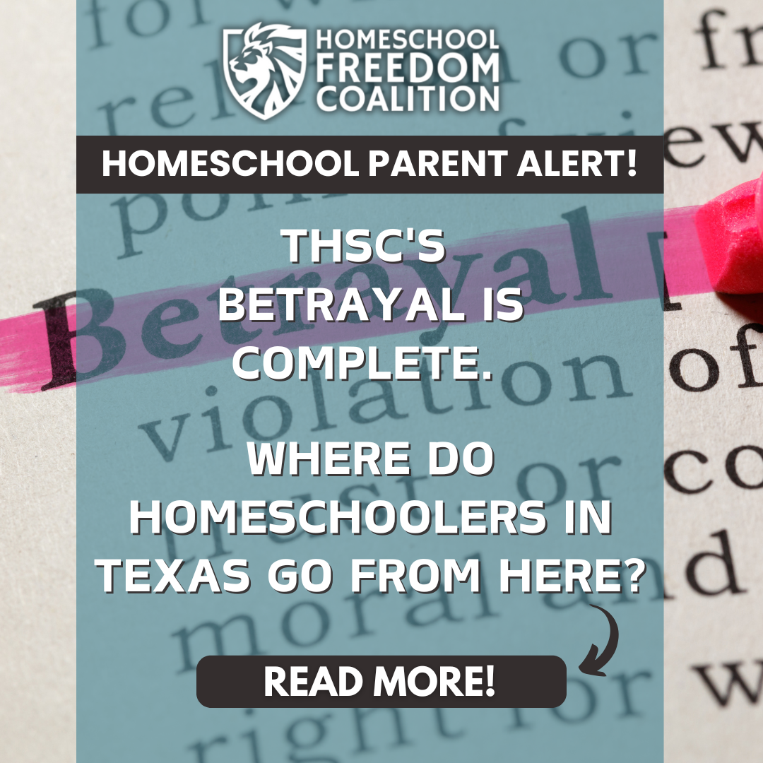 THSC's Betrayal Is Complete - Where Do Homeschoolers In Texas Go From ...